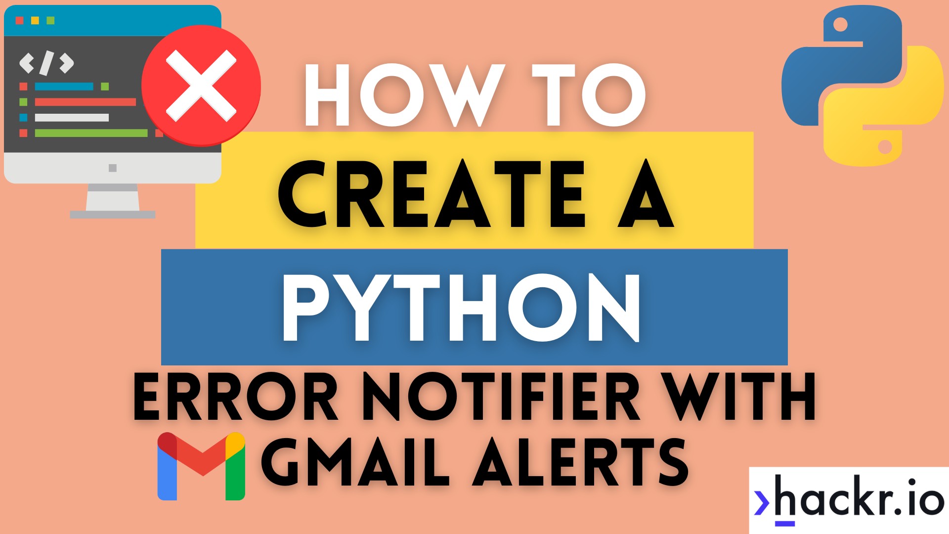 How To Create A Python Error Notification App with Gmail