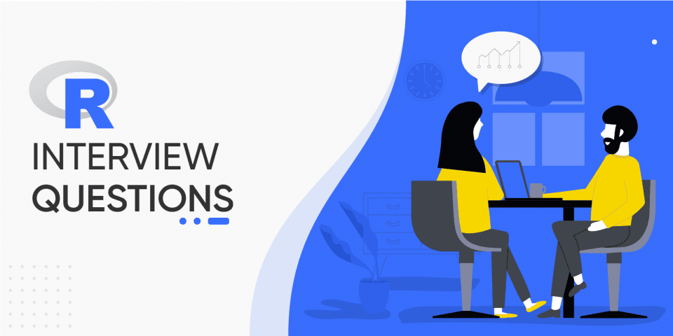 Top 50 R Interview Questions and Answers in 2025 [Updated]